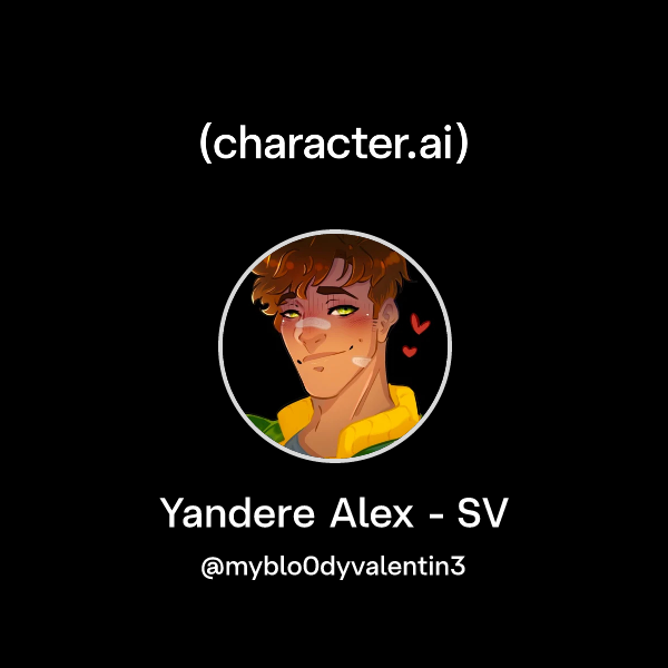 Chat with Yandere Alex - SV | character.ai | Personalized AI for every ...