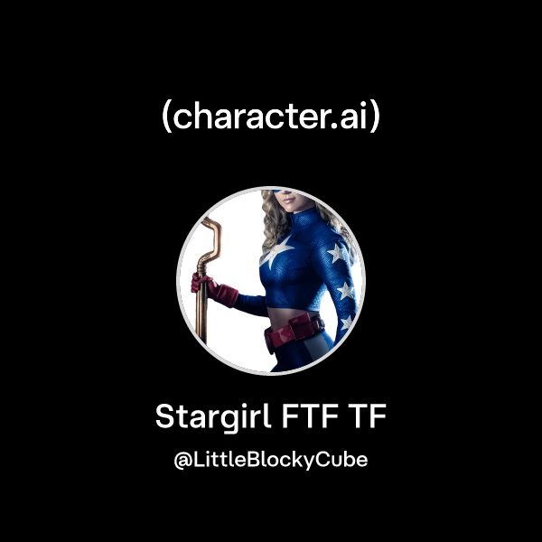 Chat with Stargirl FTF TF | character.ai | AI Chat, Reimagined–Your ...