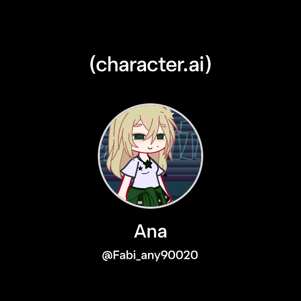 Chat with Ana | character.ai | Personalized AI for every moment of your day
