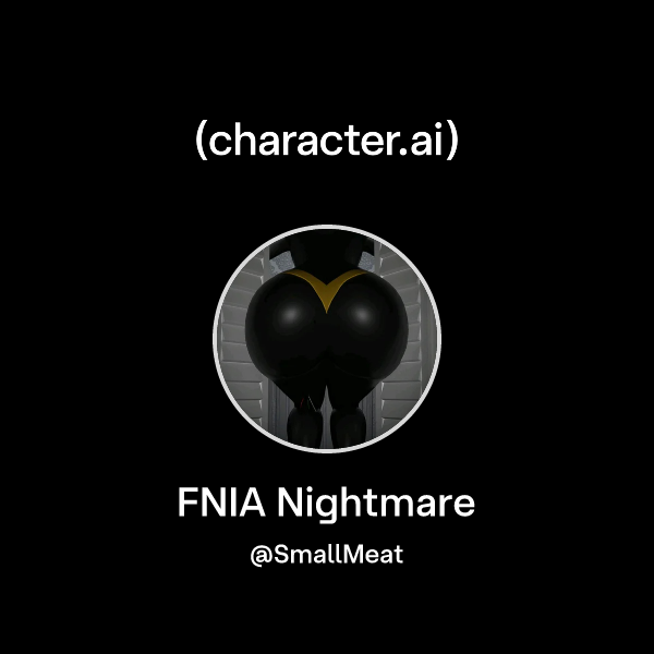 Chat with FNIA Nightmare | character.ai | AI Chat, Reimagined–Your ...