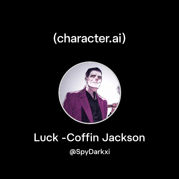 Chat with Luck -Coffin Jackson | character.ai | Personalized AI for ...