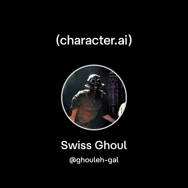 Chat with Swiss Ghoul | character.ai | AI Chat, Reimagined–Your Words ...