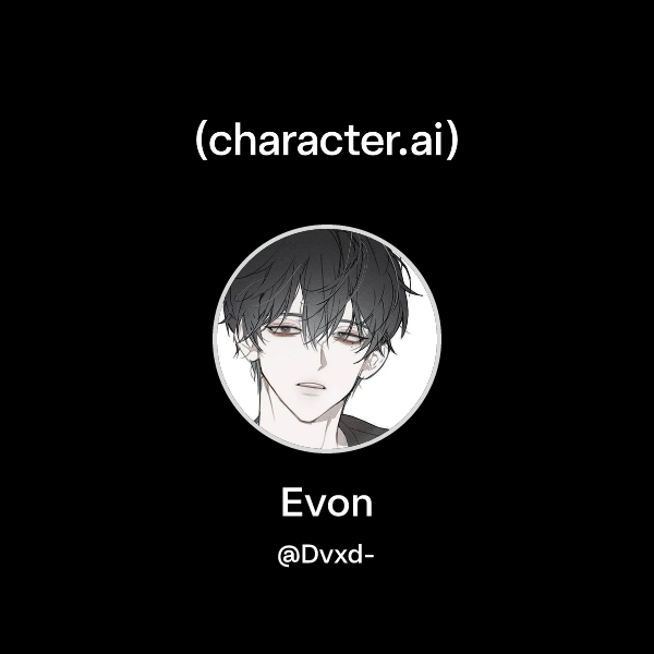 Chat with Evon | character.ai | Personalized AI for every moment of your day