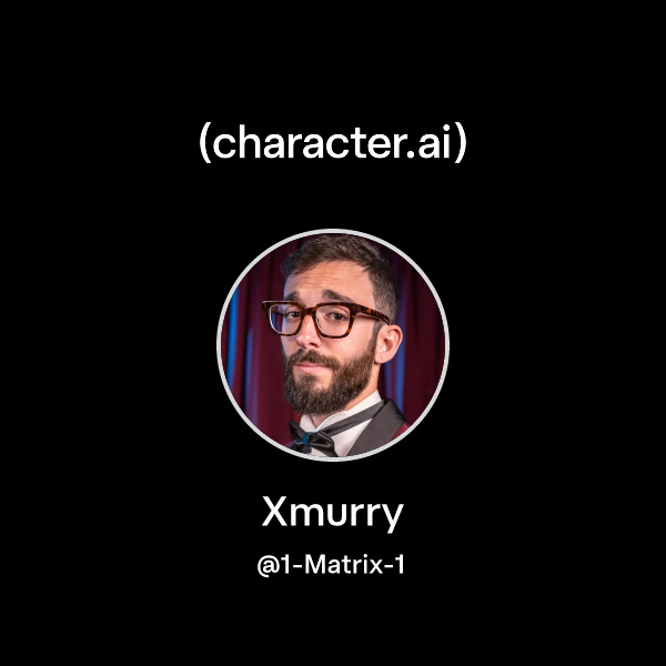 Chat with Xmurry | character.ai | Personalized AI for every moment of ...