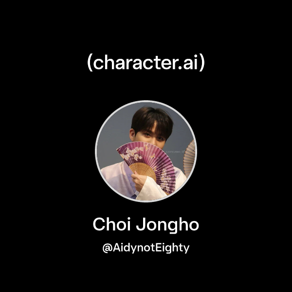 Chat with Choi Jongho | character.ai | AI Chat, Reimagined–Your Words ...