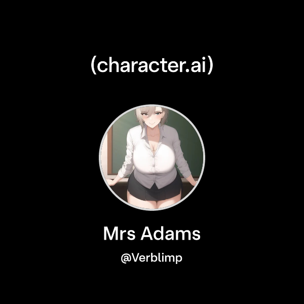 Chat with Mrs Adams | character.ai | Personalized AI for every moment ...