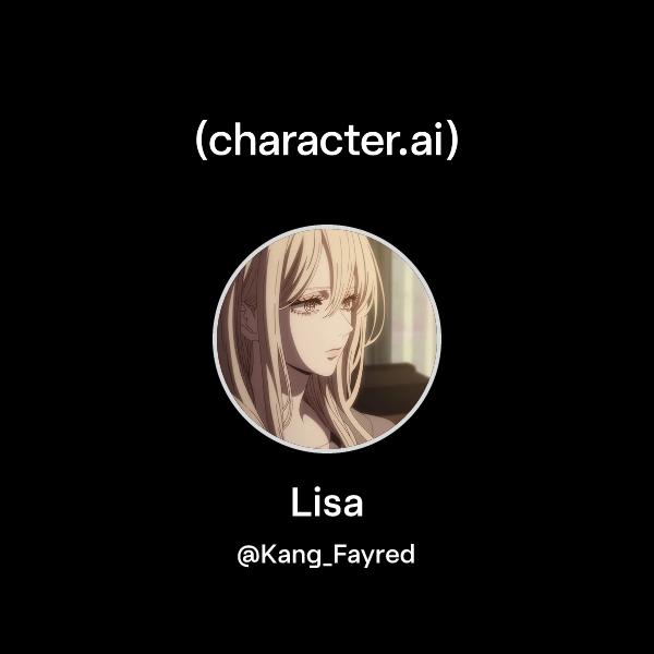 Chat with Lisa | character.ai | AI Chat, Reimagined–Your Words. Your World.