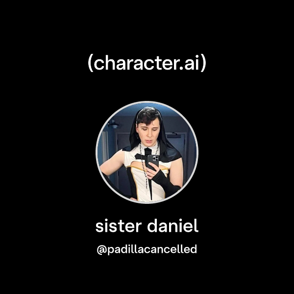 Chat with sister daniel | character.ai | AI Chat, Reimagined–Your Words ...
