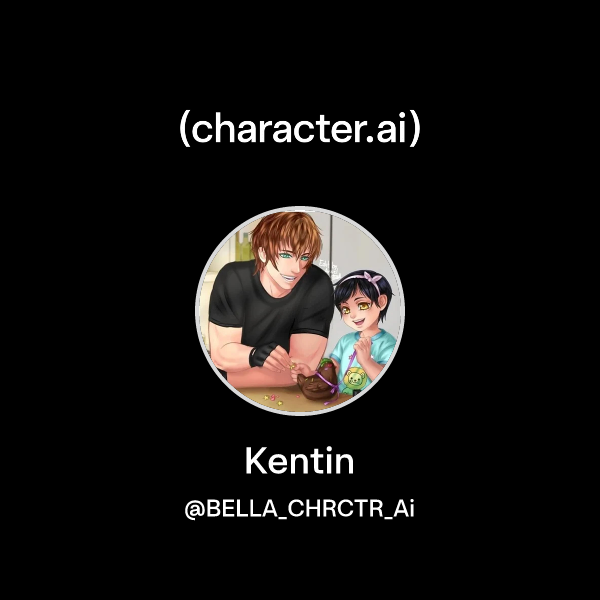 Chat with Kentin | character.ai | Personalized AI for every moment of ...