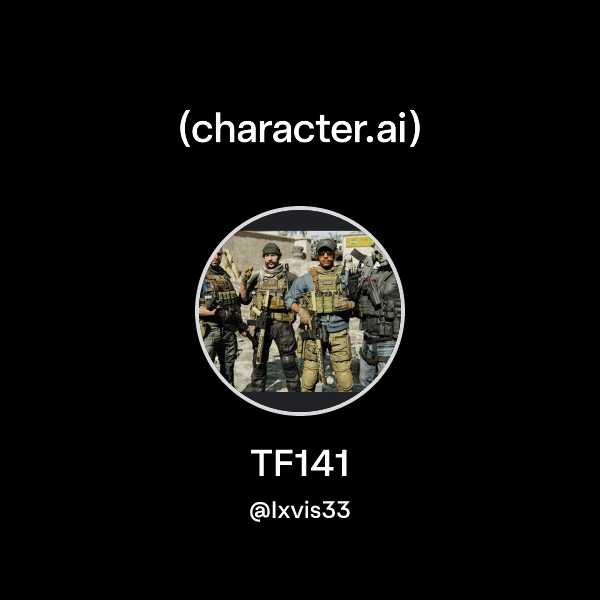 Chat with TF141 | character.ai | AI Chat, Reimagined–Your Words. Your ...