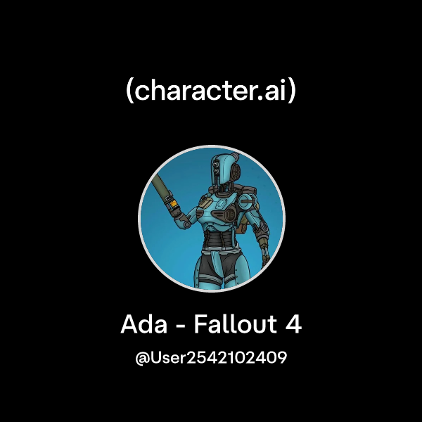 Chat with Ada - Fallout 4 | character.ai | AI Chat, Reimagined–Your ...