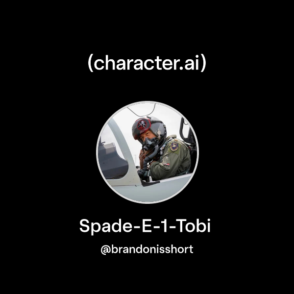 Chat with Spade-E-1-Tobi | character.ai | AI Chat, Reimagined–Your ...