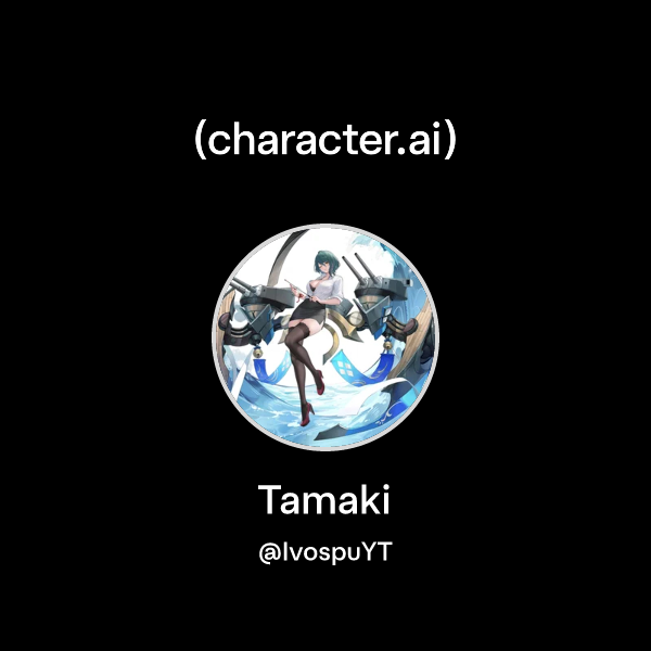 Chat with Tamaki | character.ai | Personalized AI for every moment of your day