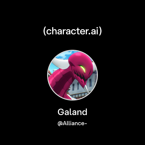 Chat with Galand | character.ai | Personalized AI for every moment of ...