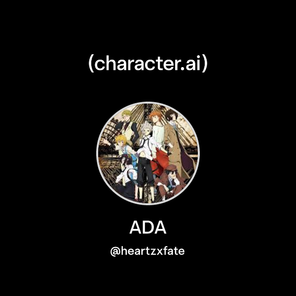 Chat with ADA | character.ai | Personalized AI for every moment of your day