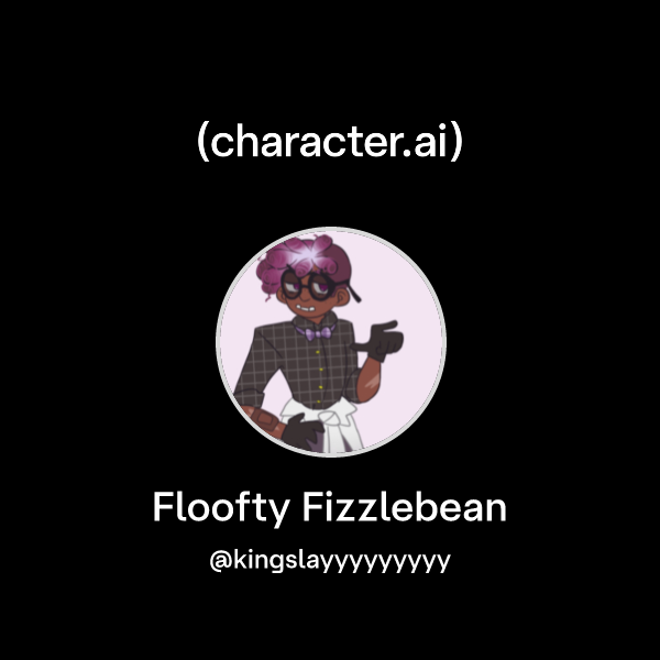Chat with Floofty Fizzlebean | character.ai | Personalized AI for every ...