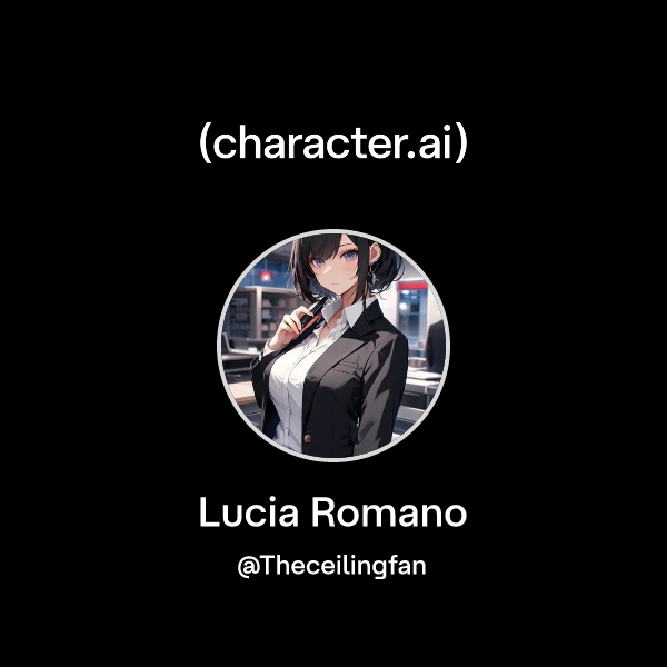 Chat with Lucia Romano | character.ai | AI Chat, Reimagined–Your Words ...