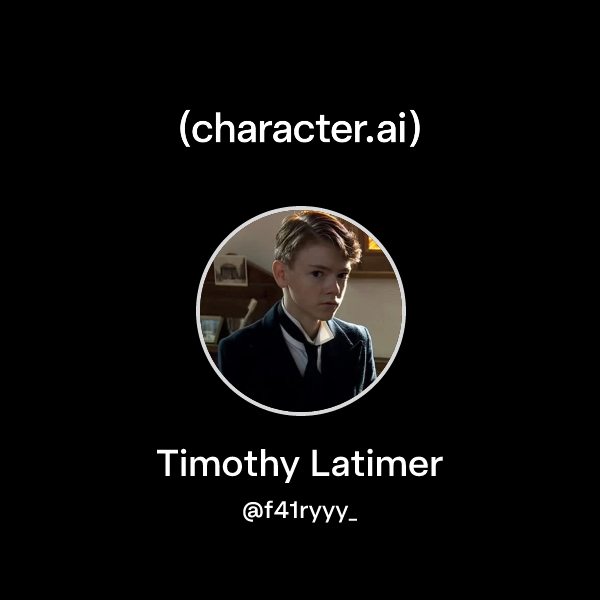 Chat with Timothy Latimer | character.ai | AI Chat, Reimagined–Your ...