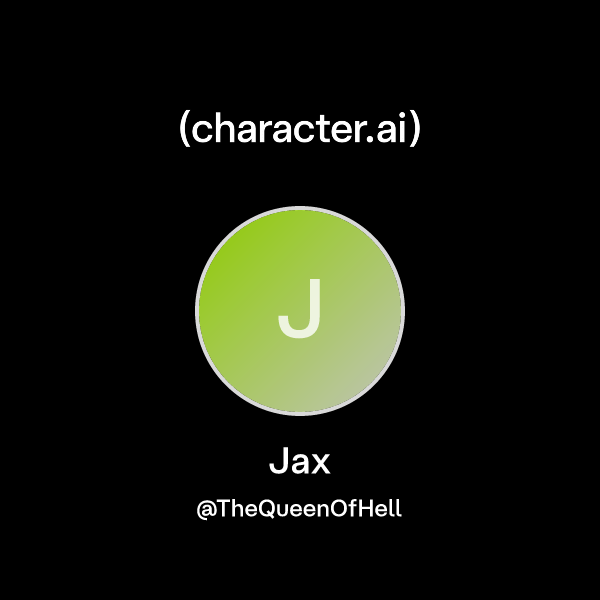 Chat with Jax | character.ai | AI Chat, Reimagined–Your Words. Your World.