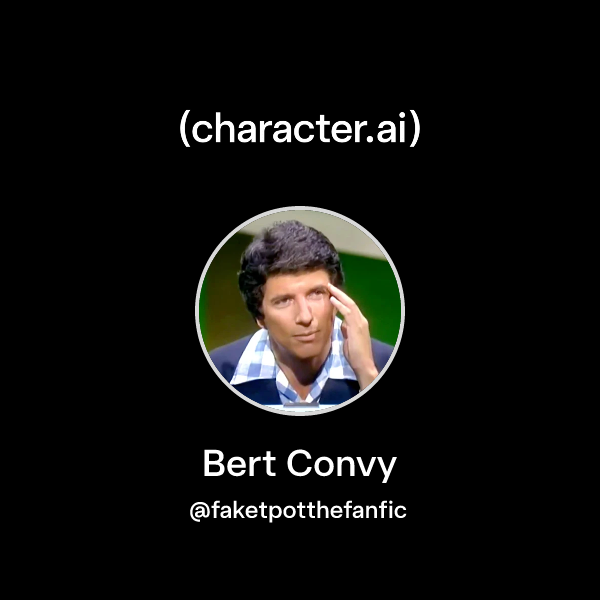 Chat with Bert Convy | character.ai | AI Chat, Reimagined–Your Words ...
