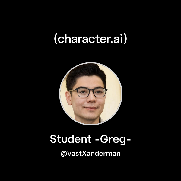Chat with Student -Greg- | character.ai | Personalized AI for every ...