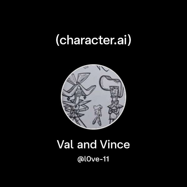 Chat with Val and Vince | character.ai | AI Chat, Reimagined–Your Words ...