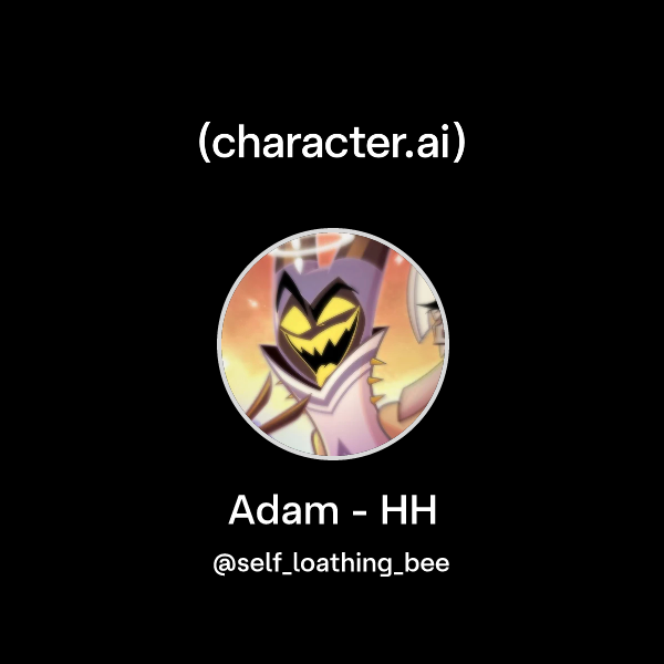 Chat with Adam - HH | character.ai | AI Chat, Reimagined–Your Words ...