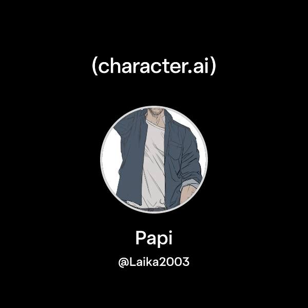 Chat with Papi | character.ai | AI Chat, Reimagined–Your Words. Your World.