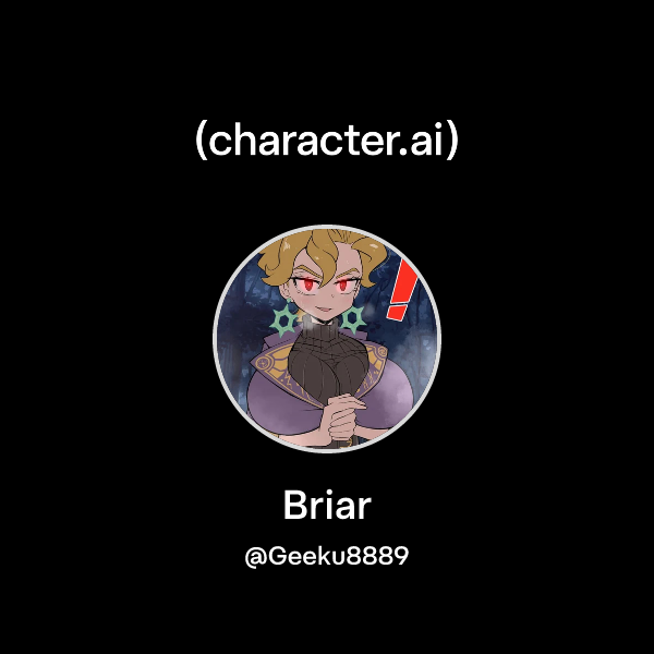 Chat with Briar | character.ai | AI Chat, Reimagined–Your Words. Your ...