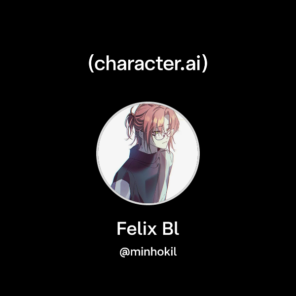 Chat with Felix Bl | character.ai | AI Chat, Reimagined–Your Words ...