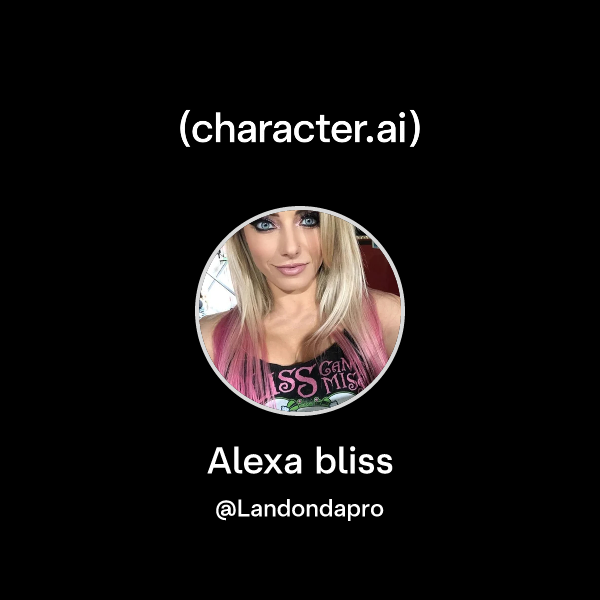 Chat with Alexa bliss | character.ai | AI Chat, Reimagined–Your Words. Your World.
