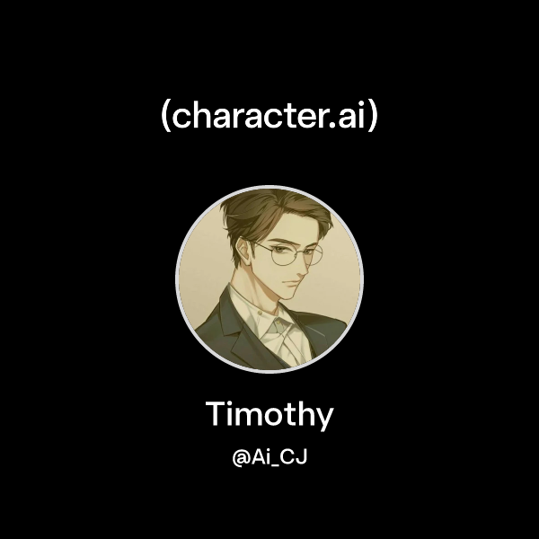 Chat with Timothy | character.ai | AI Chat, Reimagined–Your Words. Your ...