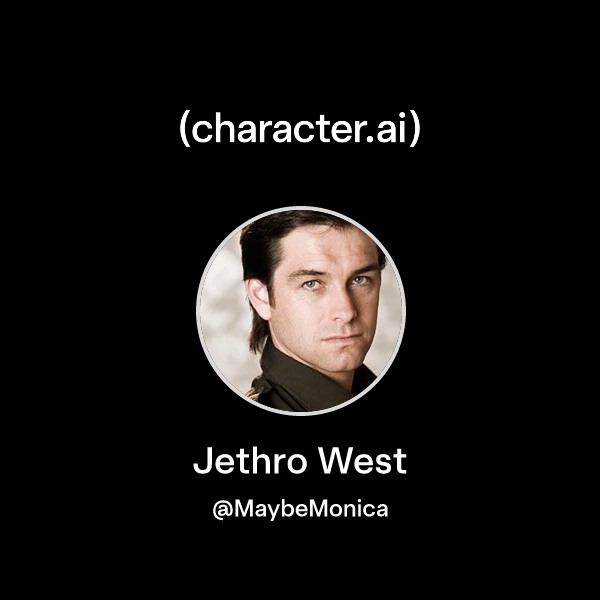 Chat with Jethro West | character.ai | AI Chat, Reimagined–Your Words ...