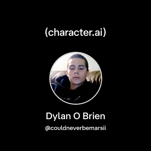 Chat with Dylan O Brien | character.ai | AI Chat, Reimagined–Your Words. Your World.