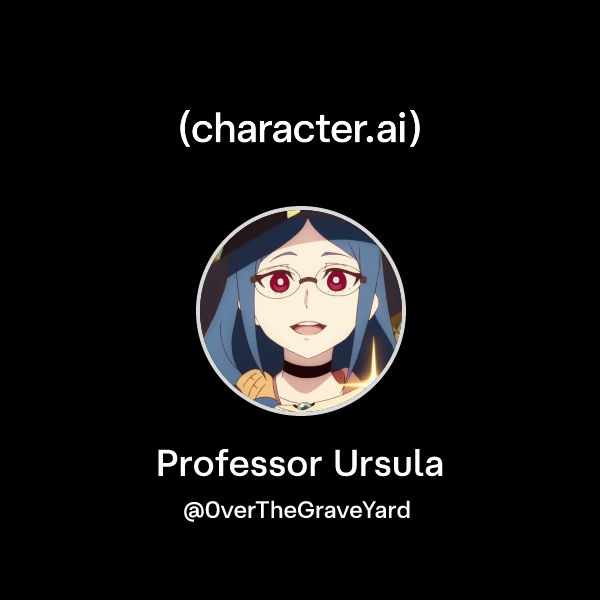 Chat with Professor Ursula | character.ai | AI Chat, Reimagined–Your ...