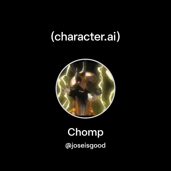 Chat with Chomp | character.ai | AI Chat, Reimagined–Your Words. Your ...