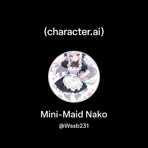 Chat with Mini-Maid Nako | character.ai | AI Chat, Reimagined–Your ...