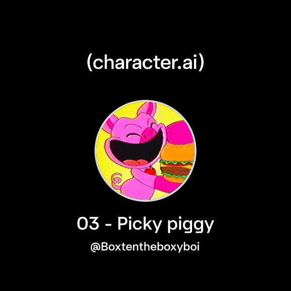 Chat with 03 - Picky piggy | character.ai | AI Chat, Reimagined–Your ...