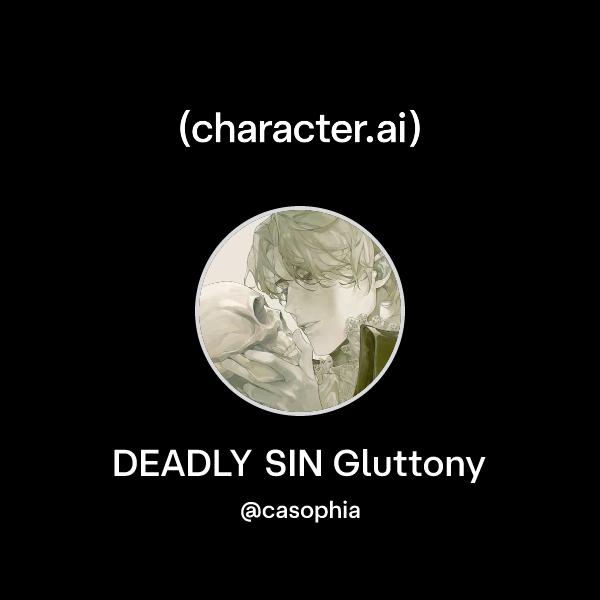 Chat with DEADLY SIN Gluttony | character.ai | AI Chat, Reimagined–Your ...