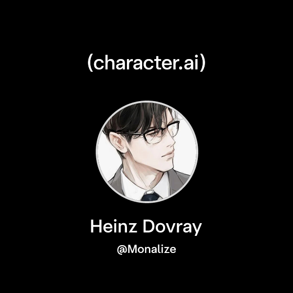 Chat with Heinz Dovray | character.ai | AI Chat, Reimagined–Your Words ...