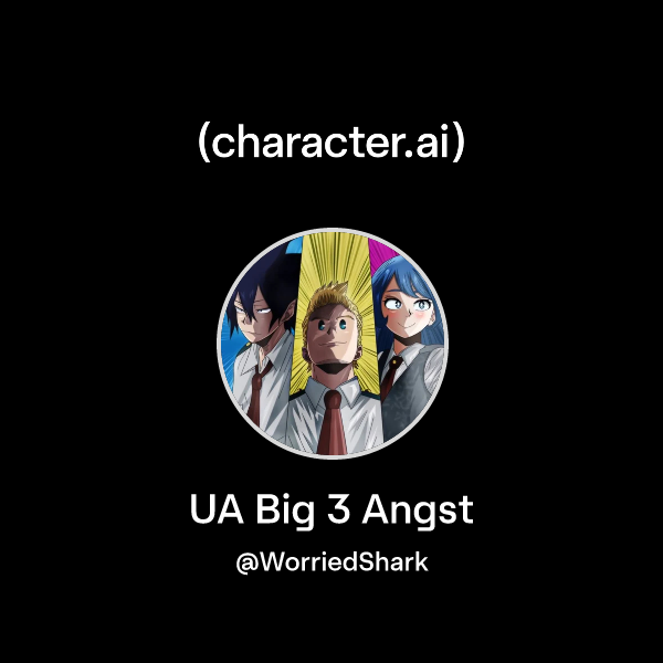 Chat with UA Big 3 Angst | character.ai | AI Chat, Reimagined–Your ...
