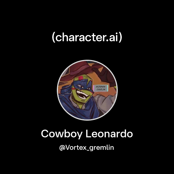 Chat with Cowboy Leonardo | character.ai | AI Chat, Reimagined–Your ...