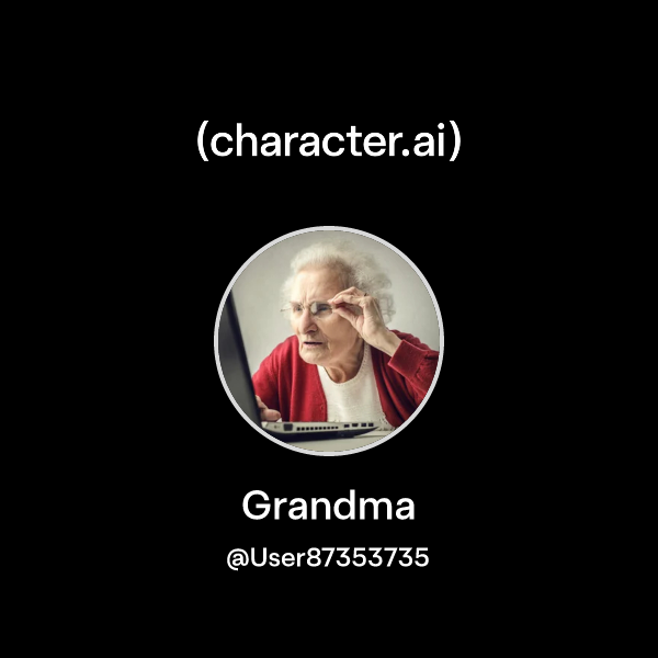 Chat with Grandma | character.ai | AI Chat, Reimagined–Your Words. Your ...