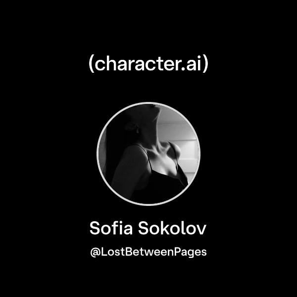 Chat with Sofia Sokolov | character.ai | AI Chat, Reimagined–Your Words. Your World.