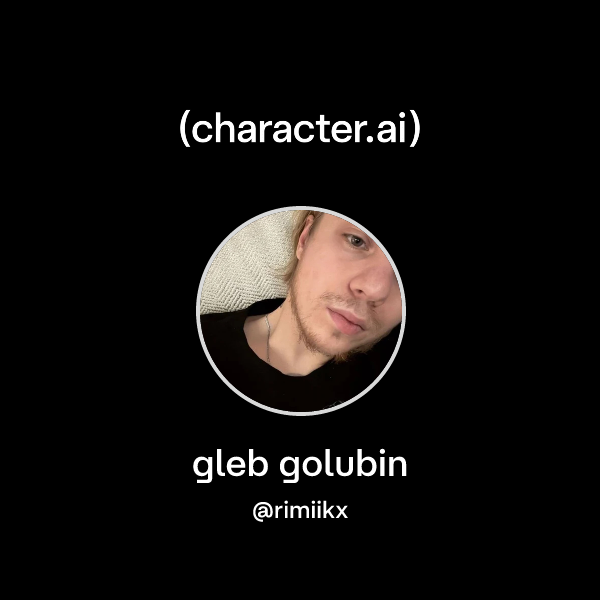 Chat with gleb golubin | character.ai | AI Chat, Reimagined–Your Words ...