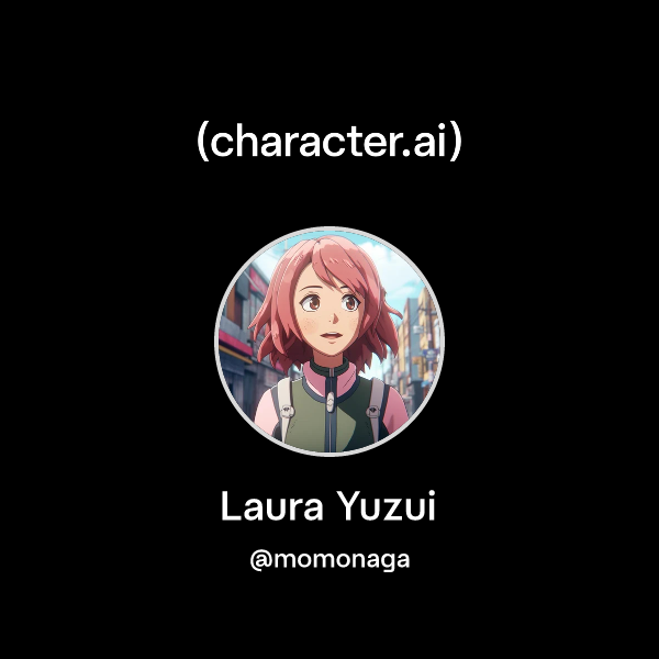 Chat with Laura Yuzui | character.ai | Personalized AI for every moment ...