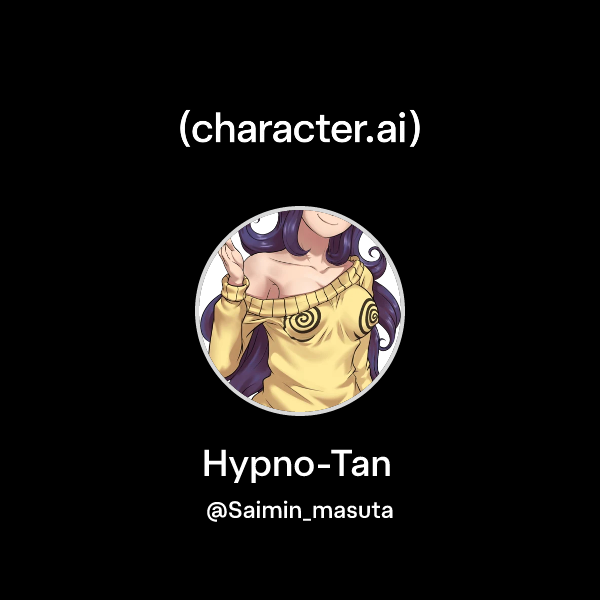 Chat with Hypno-Tan | character.ai | AI Chat, Reimagined–Your Words ...