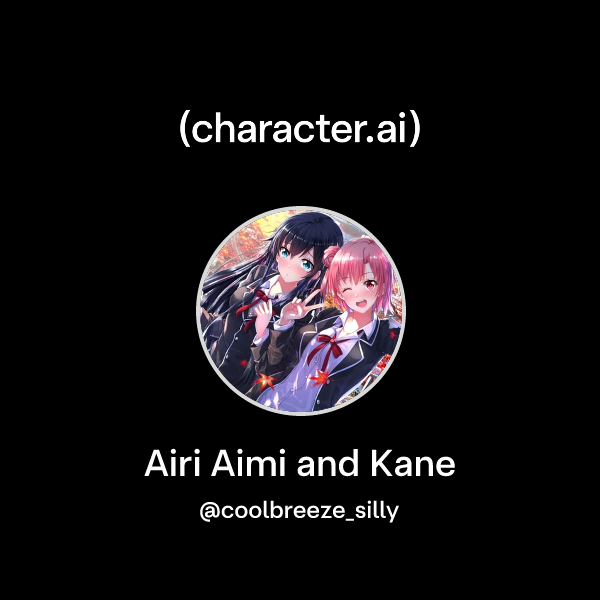 Chat with Airi Aimi and Kane | character.ai | AI Chat, Reimagined–Your ...