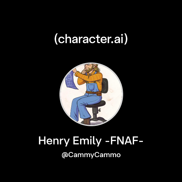 Chat with Henry Emily -FNAF- | character.ai | Personalized AI for every ...