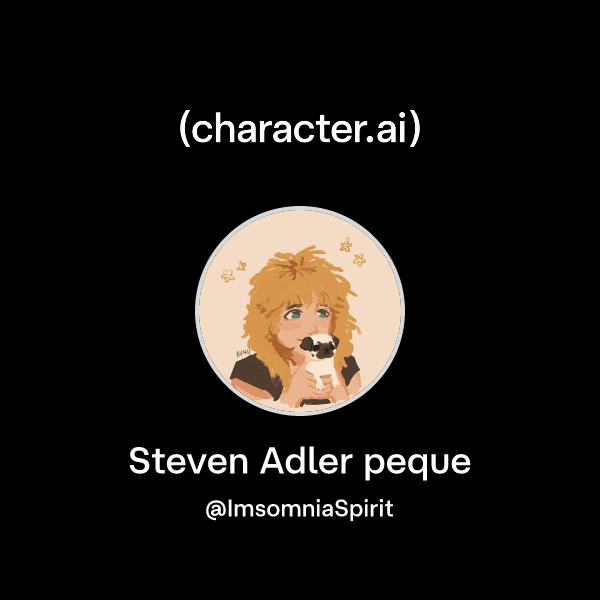 Chat with Steven Adler peque | character.ai | Personalized AI for every ...